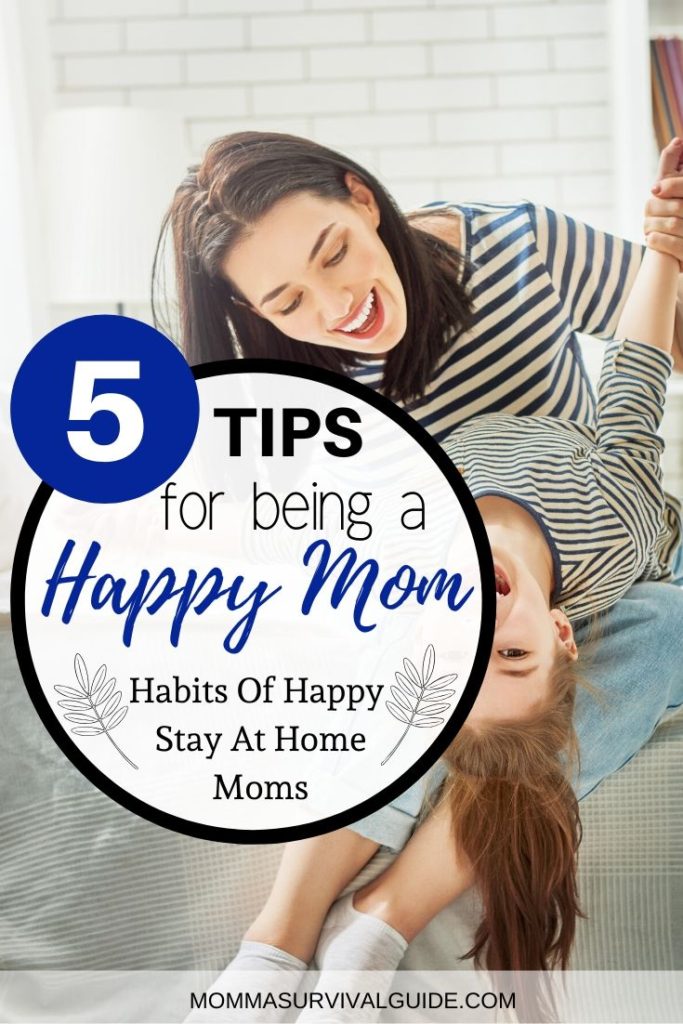 How To Be Happy As a Stay At Home Mom – And Raise Happy Kids Too ...